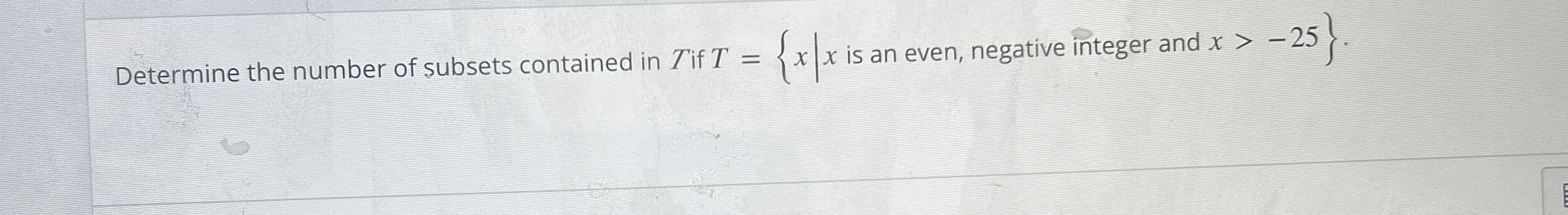 Solved Determine the number of subsets contained in T ﻿if | Chegg.com