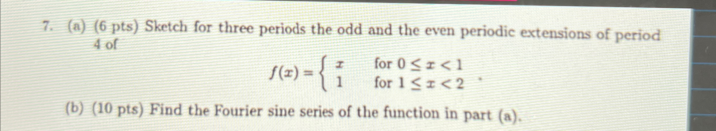 Solved (a)Sketch for three periods the odd and the even | Chegg.com