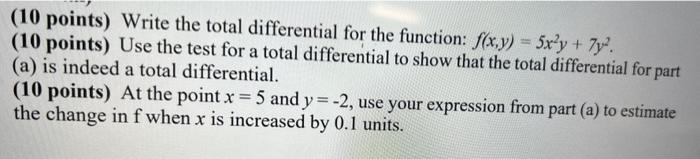 Solved (10 points) Write the total differential for the | Chegg.com