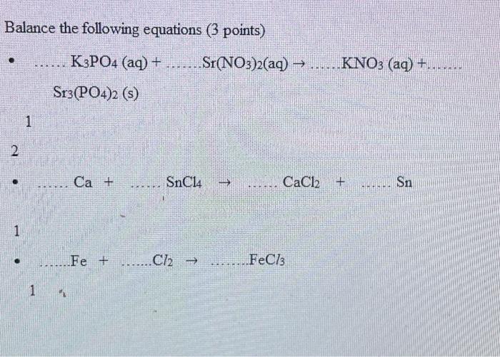 Solved Balance the following equations (3 points) K3PO4 (aq) | Chegg.com