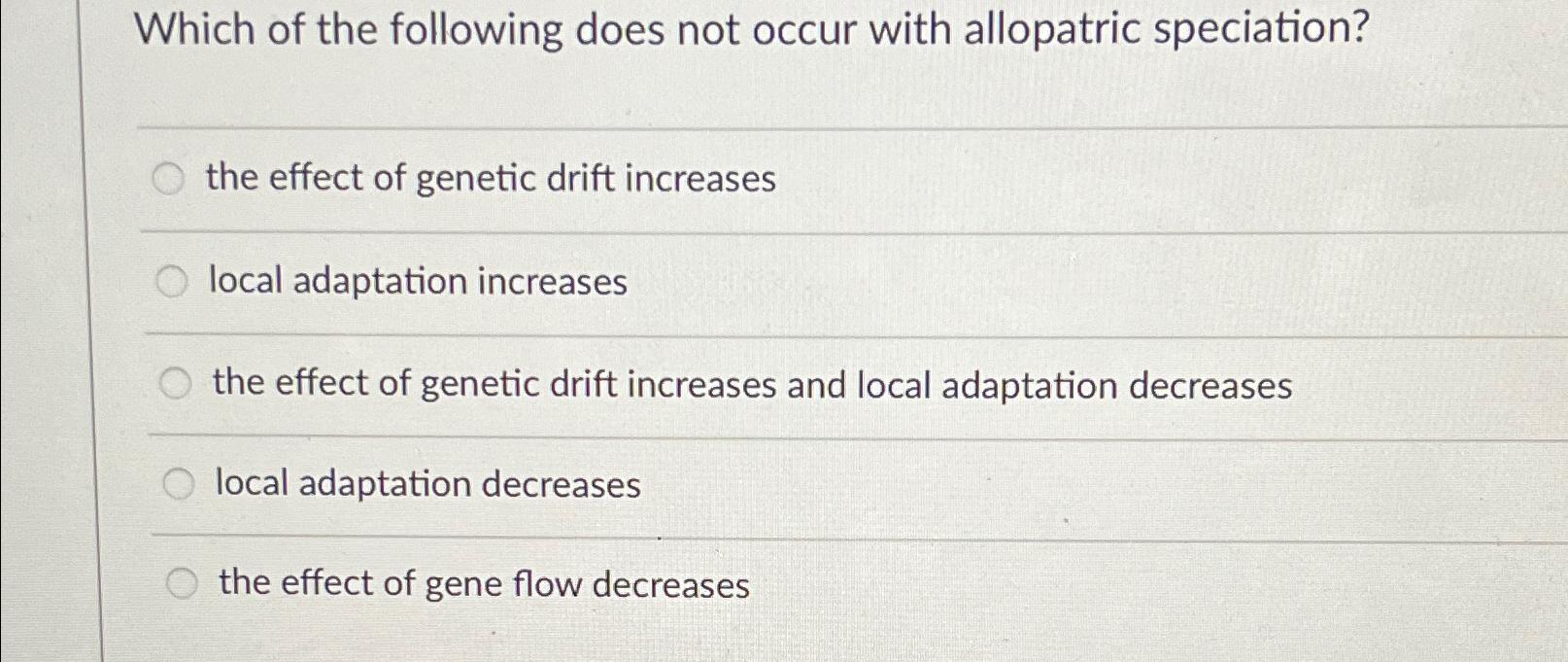 Solved Which of the following does not occur with allopatric | Chegg.com