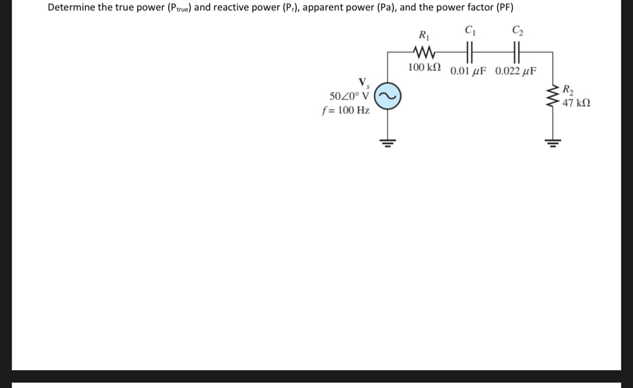 Solved Determine the true power ( (:Ptrue } ﻿and reactive | Chegg.com