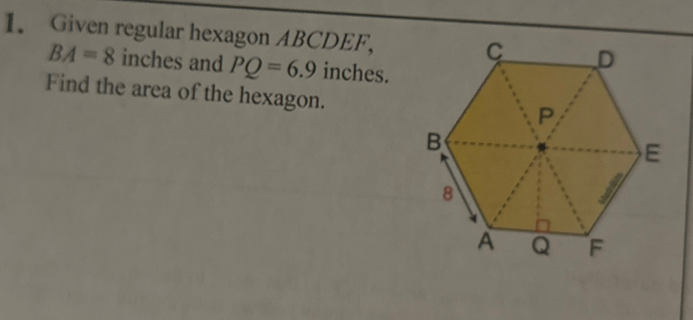 Solved Given regular hexagon ABCDEF, BA=8 ﻿inches and PQ=6.9 | Chegg.com