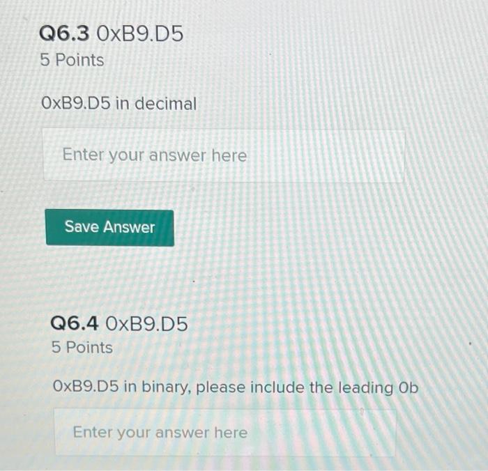 Solved Q6 Convert from hexadecimal to decimal and binary. | Chegg.com