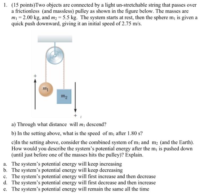 Solved 1. ( 15 points)Two objects are connected by a light | Chegg.com