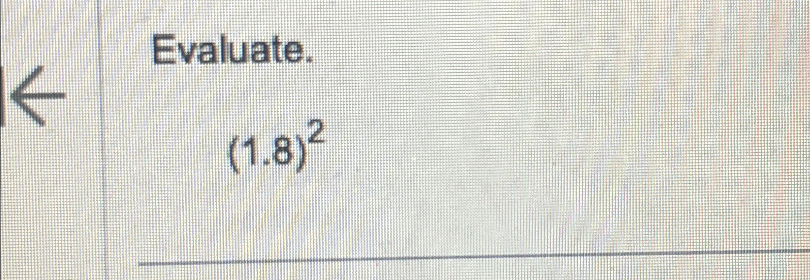 Solved Evaluate.(1.8)2 | Chegg.com