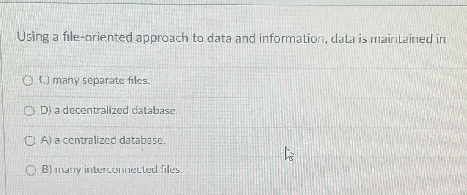 Using a file-oriented approach to data and | Chegg.com