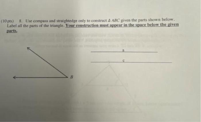 Solved (10 pts) 8. Use compass and straightedge only to | Chegg.com