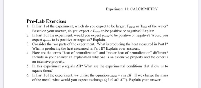 Solved Experiment 11: CALORIMETRY Pre-Lab Exercises 1. In | Chegg.com Solved Experiment 11: CALORIMETRY Pre-Lab Exercises 1. In | Chegg.com