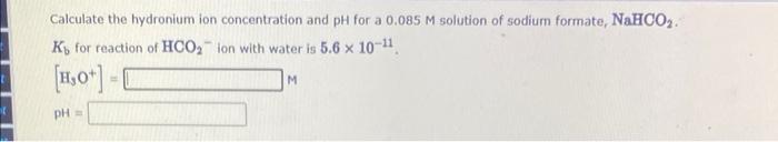 Solved Calculate the hydronium ion concentration and pH for | Chegg.com
