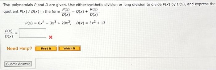 Solved Two polynomials P and D are given. Use either | Chegg.com