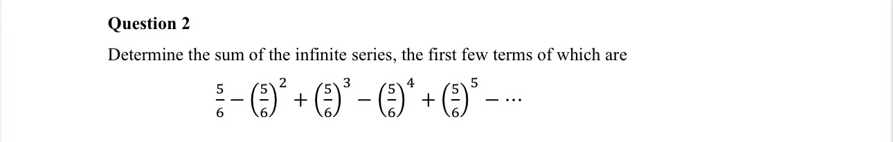 Solved Question 2Determine the sum of the infinite series, | Chegg.com