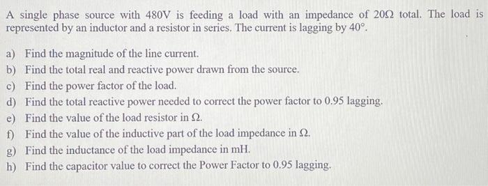 Solved A single phase source with 480 V is feeding a load | Chegg.com
