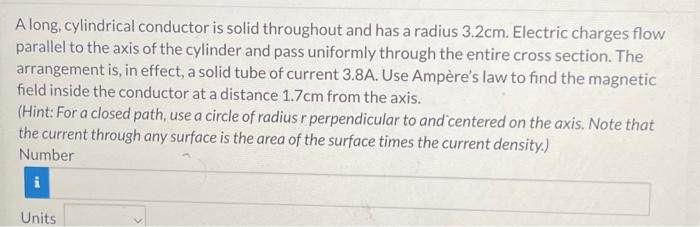 Solved A long, cylindrical conductor is solid throughout and | Chegg.com