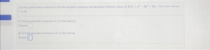 Solved Use the closed interval method to find the absolute | Chegg.com