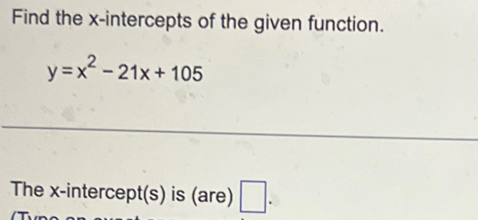 Solved Find the x-intercepts of the given | Chegg.com