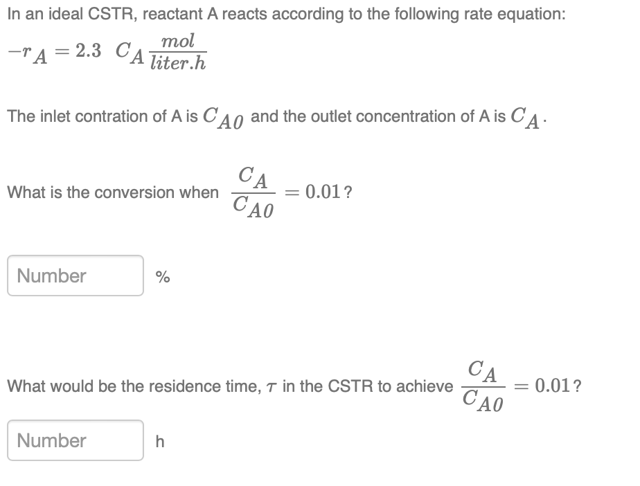 Solved In an ideal CSTR, ﻿reactant A reacts according to the | Chegg.com