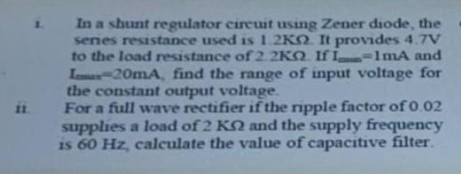 Solved In a shunt regulator circuit using Zener diode, the | Chegg.com