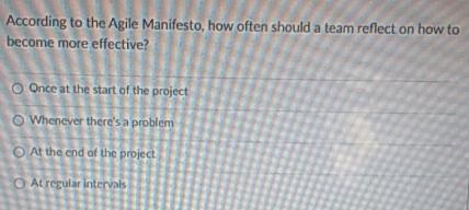 Solved According to the Agile Manifesto, how often should a | Chegg.com