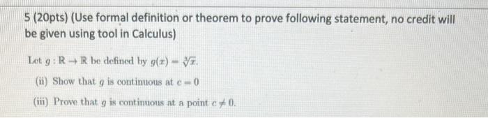 Solved 5 (20pts) (Use formal definition or theorem to prove | Chegg.com
