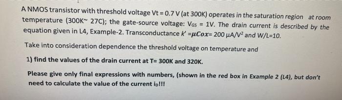 A NMOS transistor with threshold voltage Vt=0.7 V (at | Chegg.com