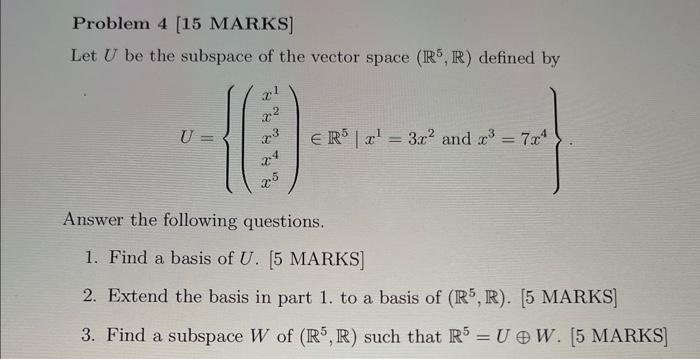 Solved Let U be the subspace of the vector space (R5,R) | Chegg.com