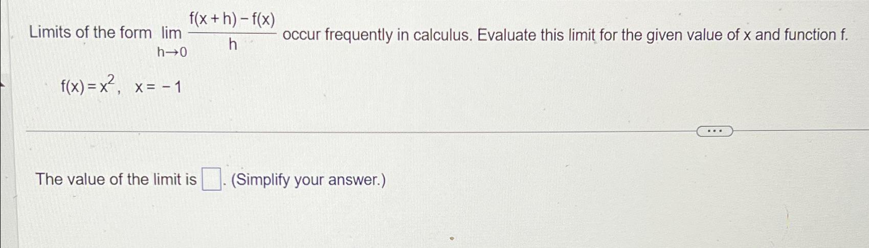 Solved Limits of the form limh→0f(x+h)-f(x)h ﻿occur | Chegg.com