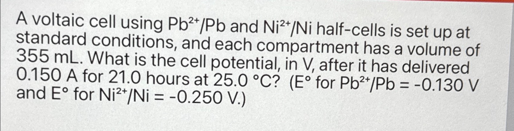A voltaic cell using Pb2+Pb ﻿and Ni2+Ni half-cells is | Chegg.com
