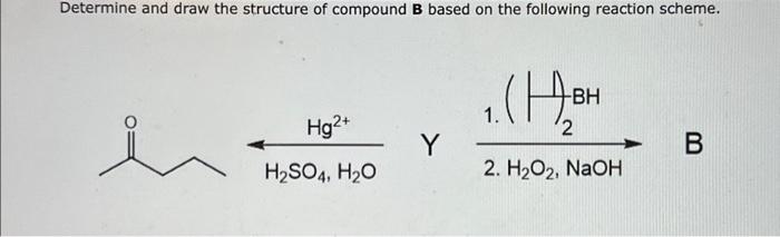 Solved Determine and draw the structure of compound B based | Chegg.com