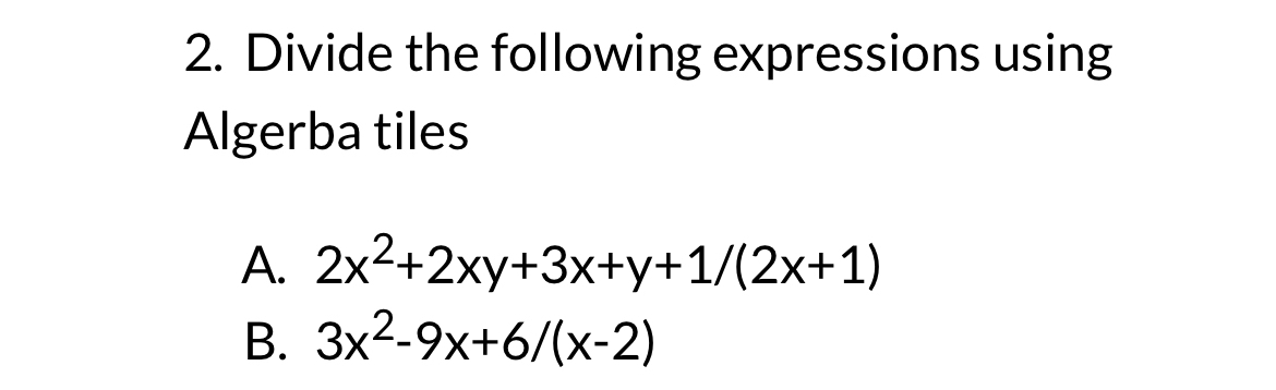 Solved Divide the following expressions using Algerba | Chegg.com