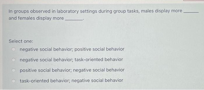 Solved In groups observed in laboratory settings during | Chegg.com