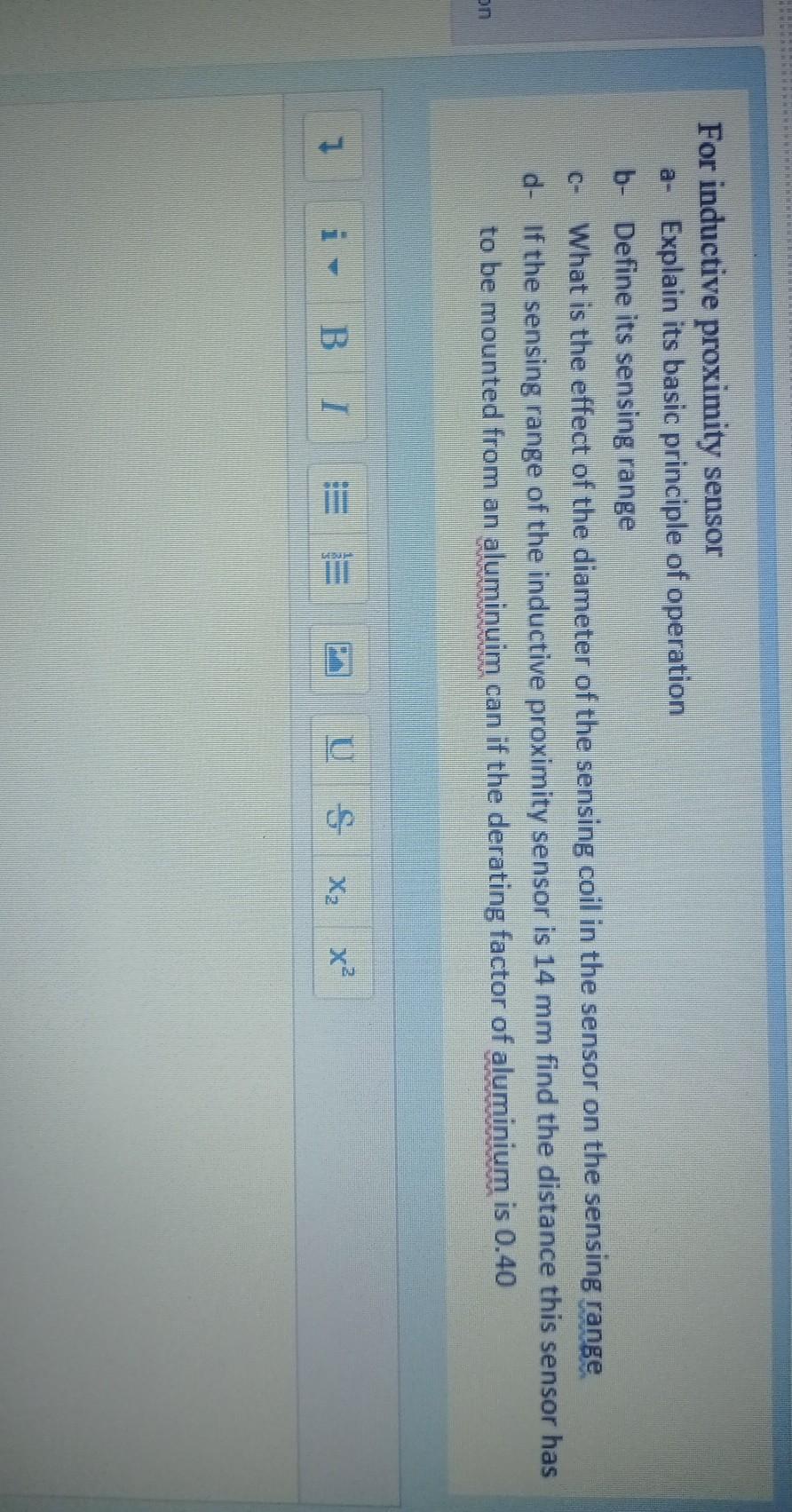 Solved For inductive proximity sensor a- Explain its basic | Chegg.com
