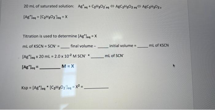 20 mL of saturated solution: Ag+aq +C2H3O2 aq | Chegg.com
