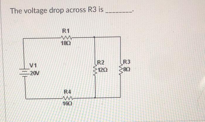 Solved The voltage drop across R3 isDetermine the value of | Chegg.com