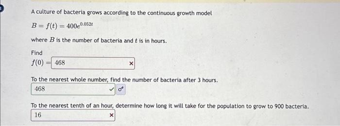 Solved A culture of bacteria grows according to the | Chegg.com