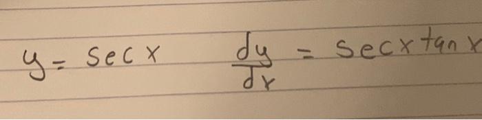 Solved y = Sec x dy/dx Secxtanx have to be solve om | Chegg.com