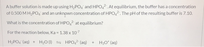 Solved A buffer solution is made up using H2PO4 and HPO42. | Chegg.com