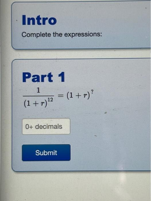 Solved Complete the expressions: Part 1(1+r)121=(1+r)? | Chegg.com