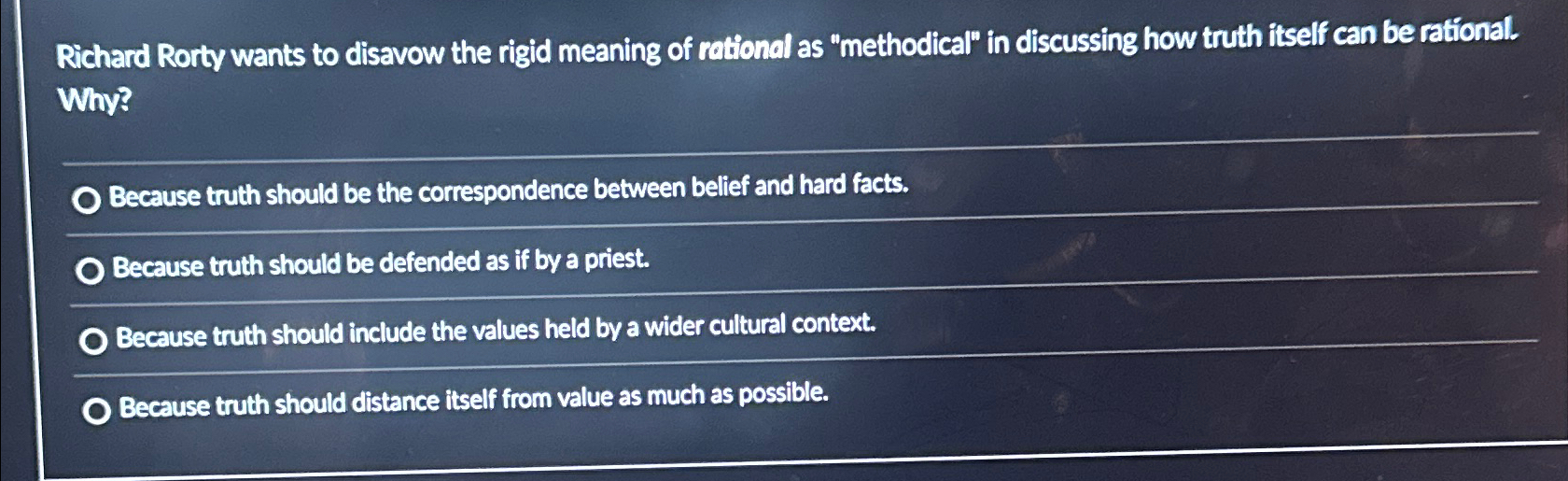 Richard Rorty wants to disavow the rigid meaning of | Chegg.com