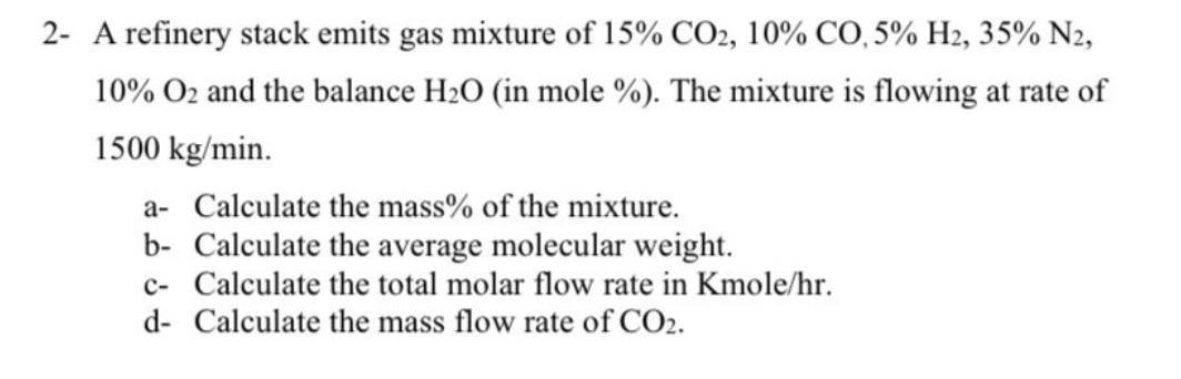 Solved 2- A refinery stack emits gas mixture of | Chegg.com