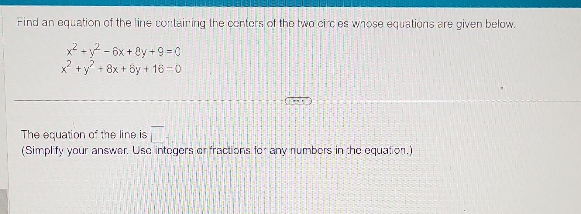 Solved Find an equation of the line containing the centers | Chegg.com