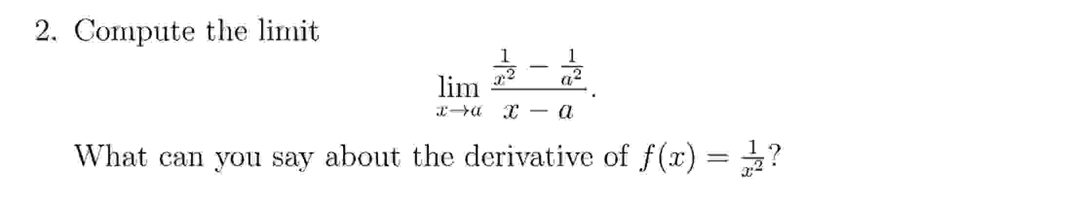 Solved Compute the limitlimx→a1x2-1a2x-a.What can you say | Chegg.com