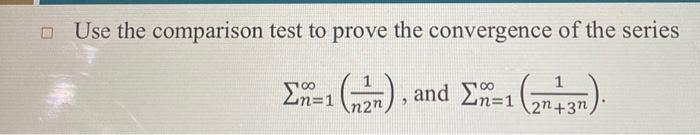 Solved Use the comparison test to prove the convergence of | Chegg.com