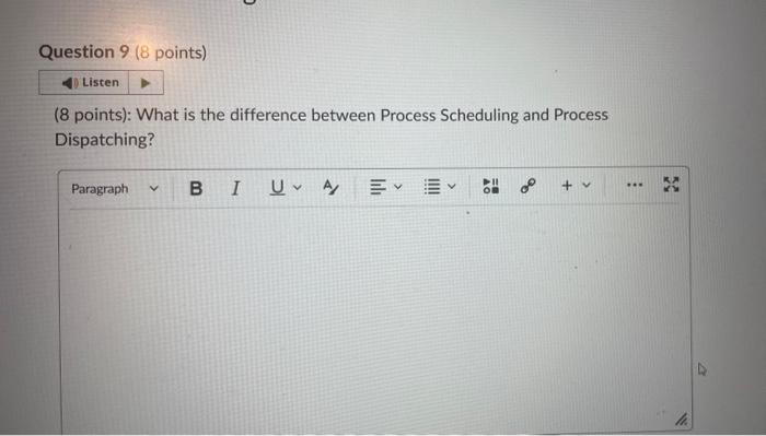 Solved ( 8 points): What is the difference between Process | Chegg.com