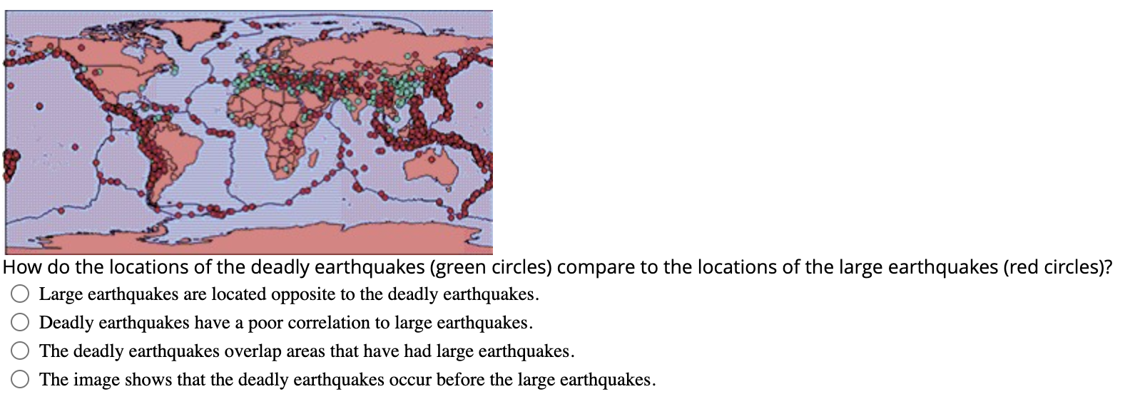 How do the locations of the deadly earthquakes (green | Chegg.com