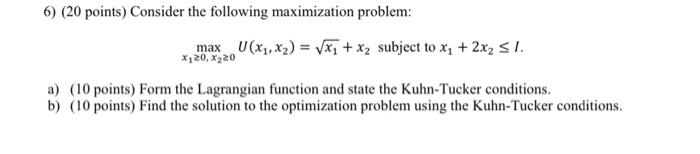 Solved 6) (20 points) Consider the following maximization | Chegg.com