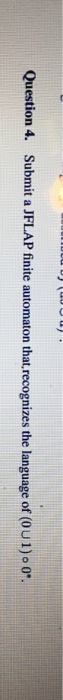 Solved Question 4 Submit A Jflap Finite Automaton