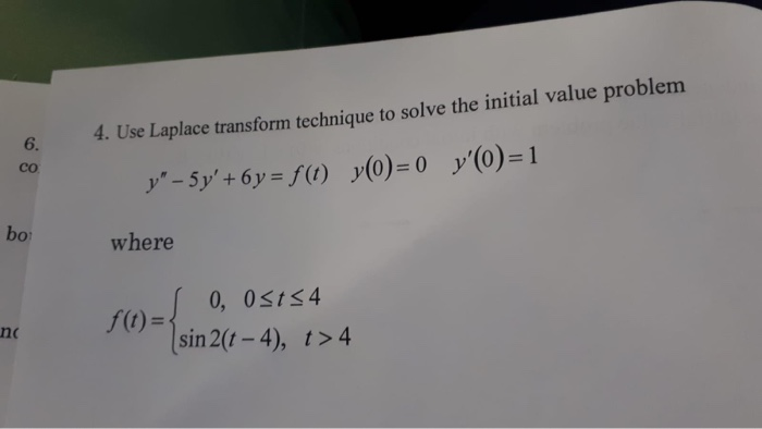 Solved 4. Use Laplace transform technique to solve the | Chegg.com