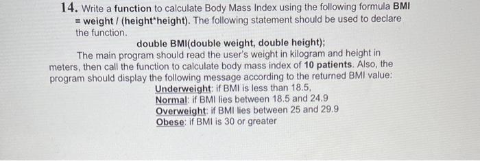 Solved 14. Write a function to calculate Body Mass Index | Chegg.com