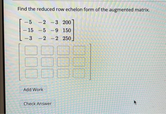 Solved Find the reduced row echelon form of the augmented | Chegg.com